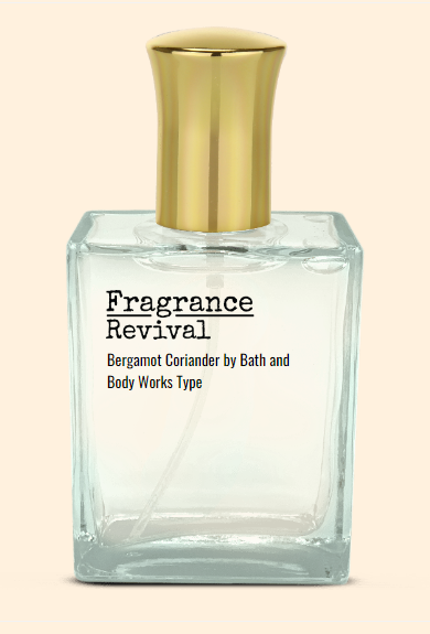 Bergamot Coriander by Bath And Body Works Type - Fragrance Revival