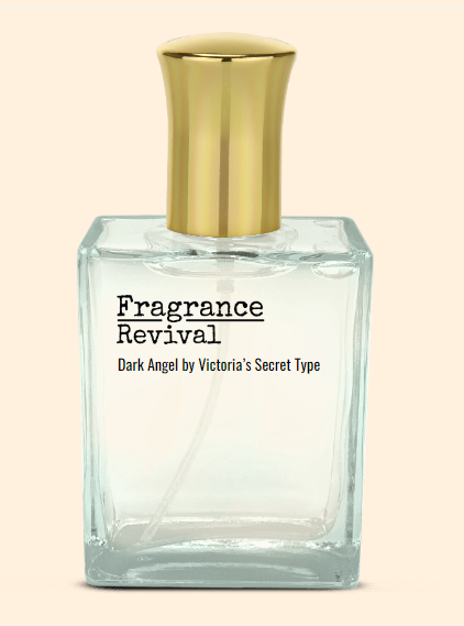 Dark Angel by Victoria’s Secret Type - Fragrance Revival