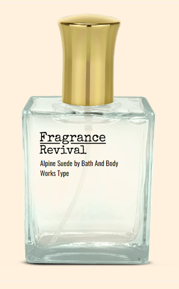 Alpine Suede by Bath And Body Works Type - Fragrance Revival