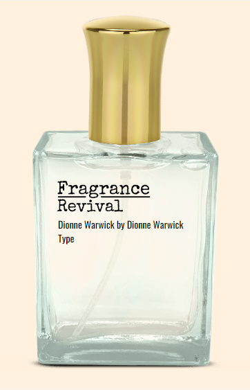 Dionne Warwick by Dionne Warwick Type - Fragrance Revival