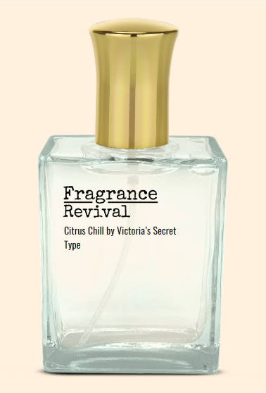 Citrus Chill by Victoria’s Secret Type - Fragrance Revival