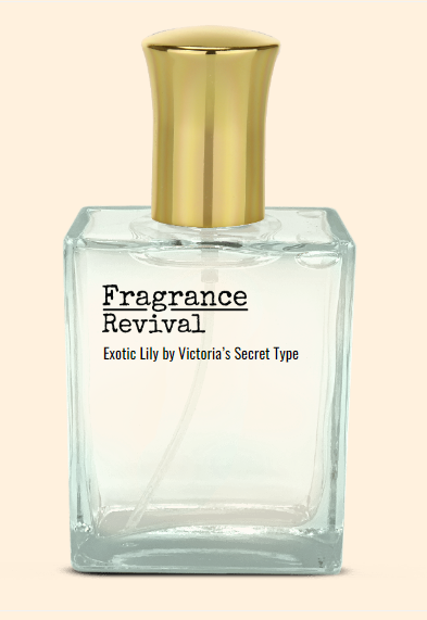 Exotic Lily by Victoria’s Secret Type - Fragrance Revival
