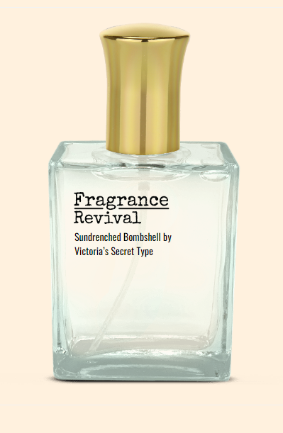 Sundrenched Bombshell by Victoria’s Secret Type - Fragrance Revival