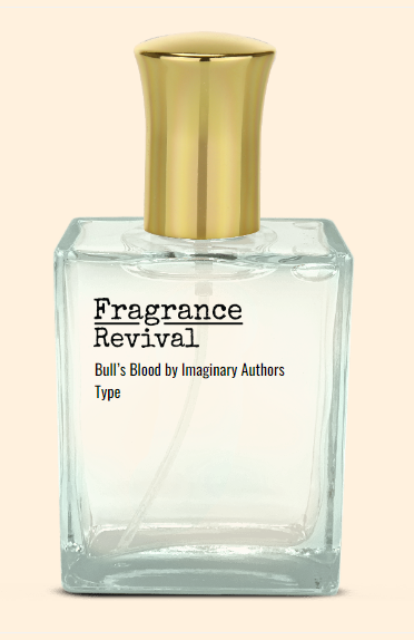 Bull’s Blood by Imaginary Authors Type - Fragrance Revival