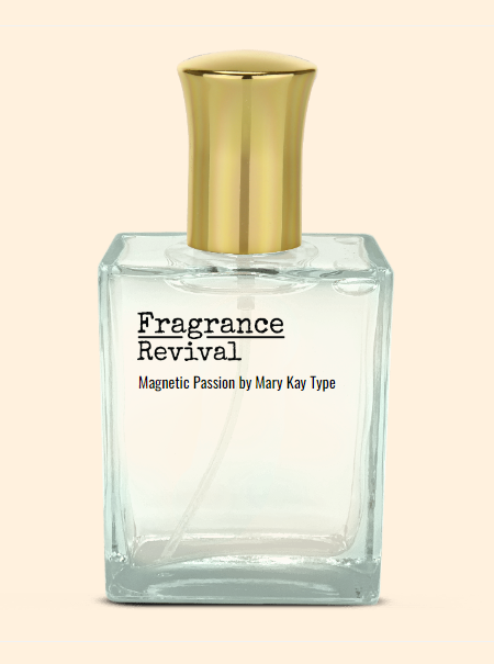 Magnetic Passion by Mary Kay Type - Fragrance Revival