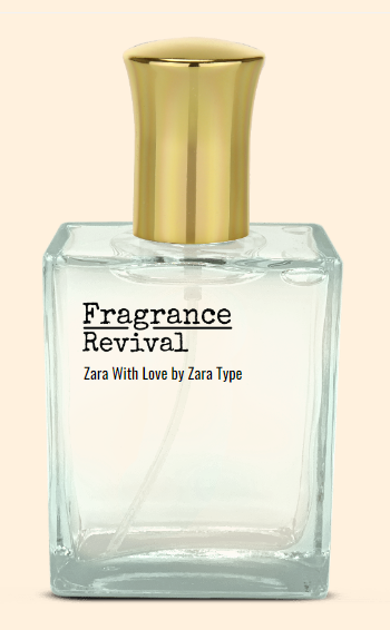 Zara With Love by Zara Type - Fragrance Revival