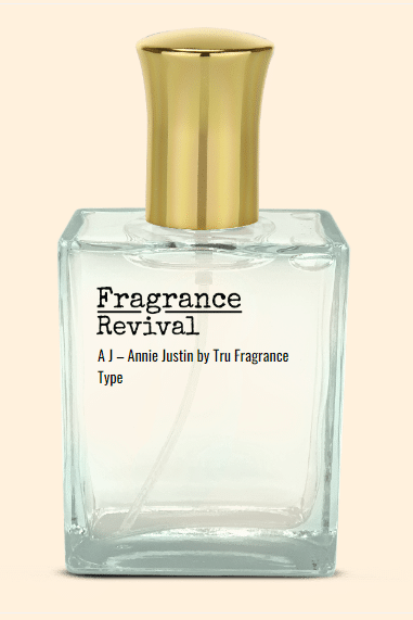 A J Annie Justin by Tru Fragrance Type - Fragrance Revival