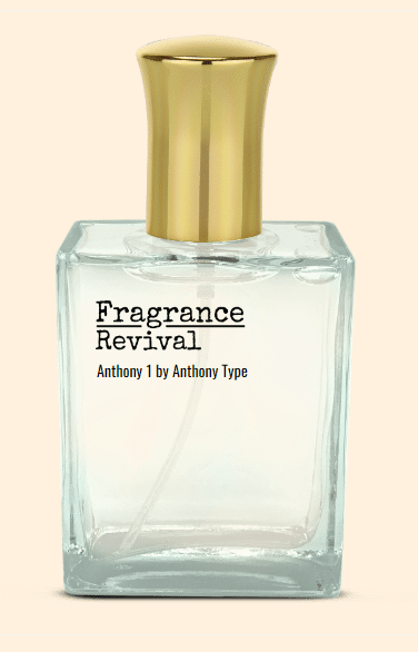 Anthony 1 by Anthony Type - Fragrance Revival