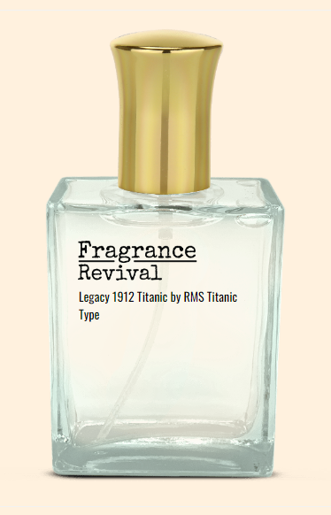 Legacy 1912 Titanic by RMS Titanic Type - Fragrance Revival