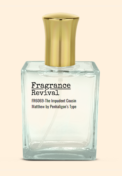Protected: FR6069-The Impudent Cousin Matthew by Penhaligon’s Type ...
