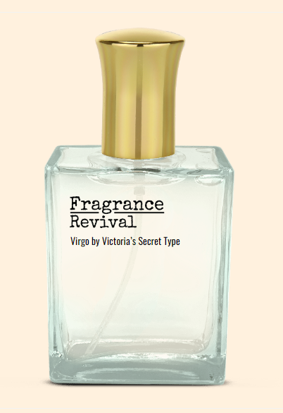 Virgo by Victoria’s Secret Type - Fragrance Revival