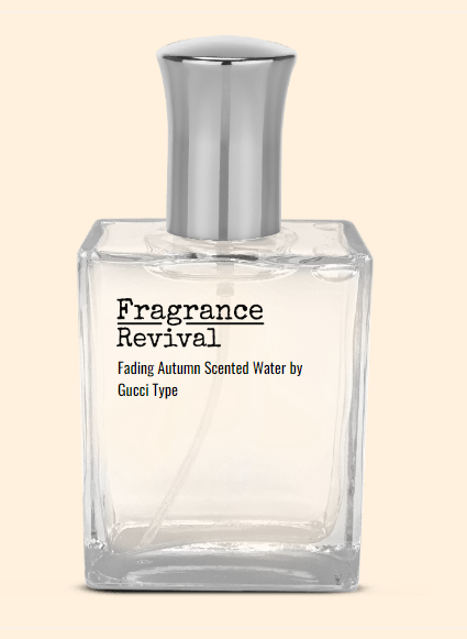 Fading Autumn Scented Water by Gucci Type - Fragrance Revival
